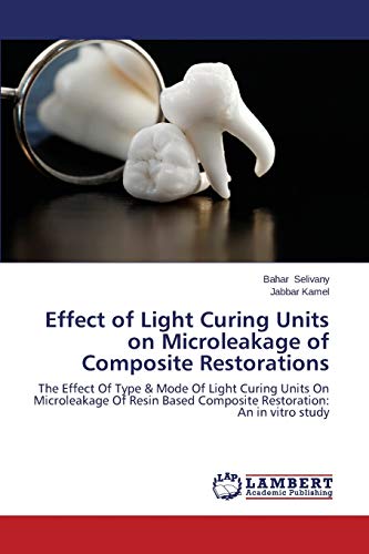 Effect Of Light Curing Units On Microleakage Of Composite Restorations