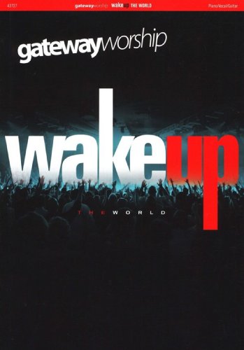 Wake Up the World by Gateway Worship | Goodreads