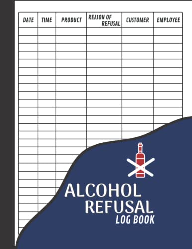 Alcohol Refusal Log Book: Simple Register to Record All Refusals of ...