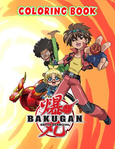 Bakugan coloring book: Interesting coloring book suitable for all ages ...