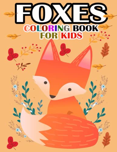 Foxes Coloring Book For Kids: Foxes coloring for kids, Funny Coloring ...