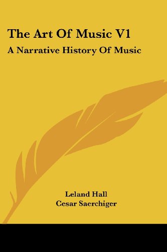 The Art Of Music V1: A Narrative History Of Music: Book One, The Pre ...