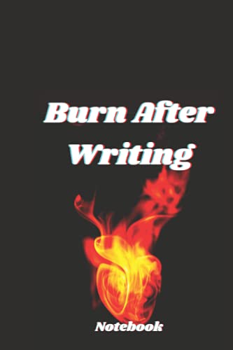 Burn After Writing Notebook: Journal notebook, blank lined paper, great ...
