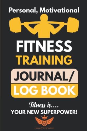 Personal, Motivational FITNESS TRAINING Journal and Log Book: Fitness ...