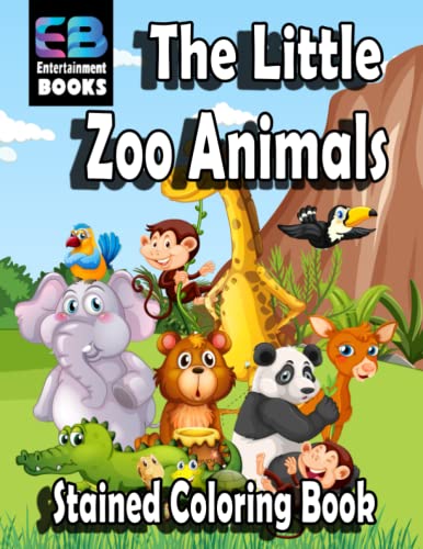The Little Zoo Animals Stained Coloring Book: this book consists of a ...
