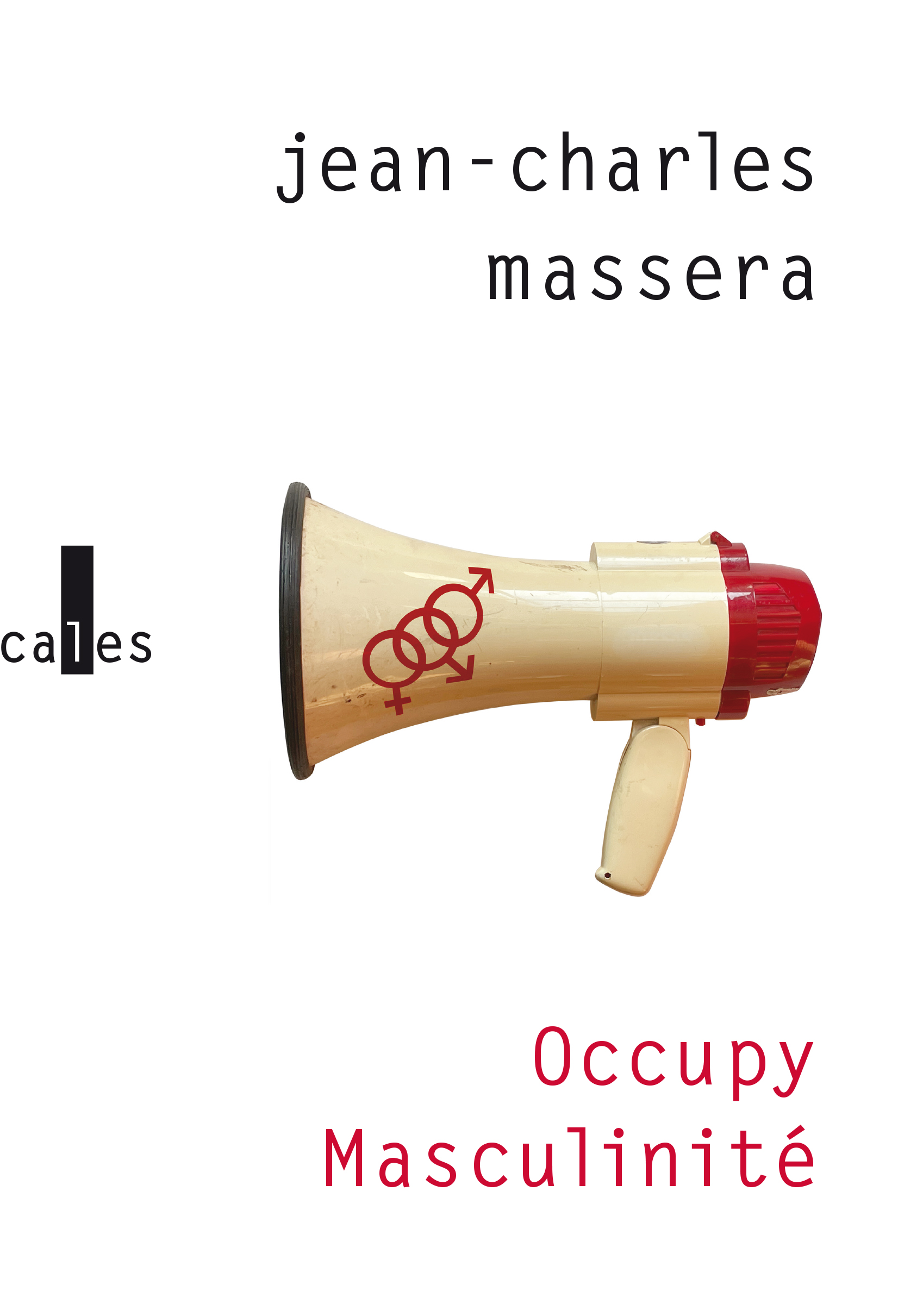 Occupy Masculinité et Autres Problèmes Déposés by Jean-Charles Massera ...
