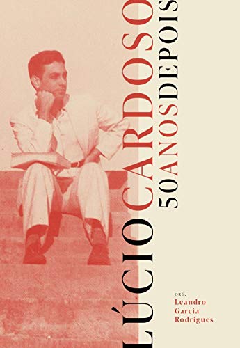 Lúcio Cardoso 50 anos depois by Leandro Garcia Rodrigues | Goodreads