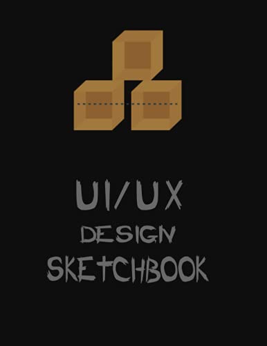 UI/UX Design Sketchbook: Prototype your apps or web projects with ...