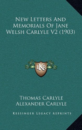 New Letters And Memorials Of Jane Welsh Carlyle V2 by James Crichton ...