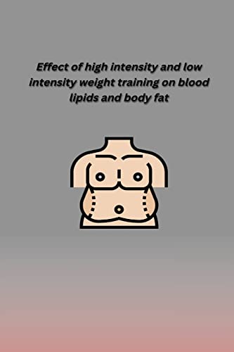 Effect of High Intensity and Low Intensity Weight Training on Blood ...