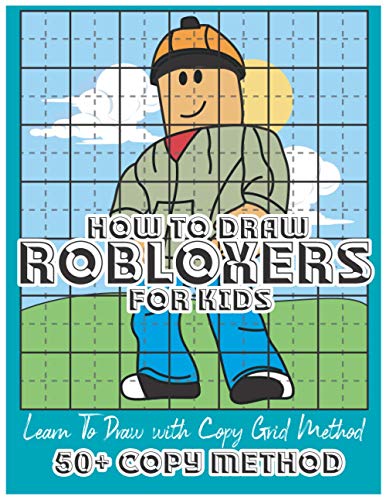 How To Draw Robloxers For kids Learn To Draw with Copy Grid Method: A ...