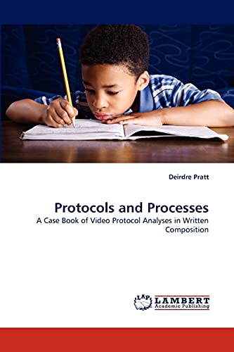 Protocols and Processes: A Case Book of Video Protocol Analyses in ...