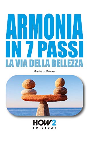 ARMONIA IN 7 PASSI: La Via della Bellezza by Barbara Barone | Goodreads