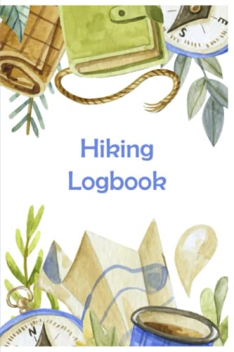Hiking Logbook: Hiking Journal With Prompts To Write In, Trail Log Book ...