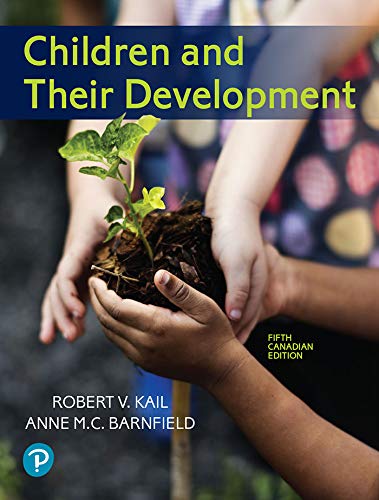 Children and Their Development, Canadian Edition by Robert V. Kail ...