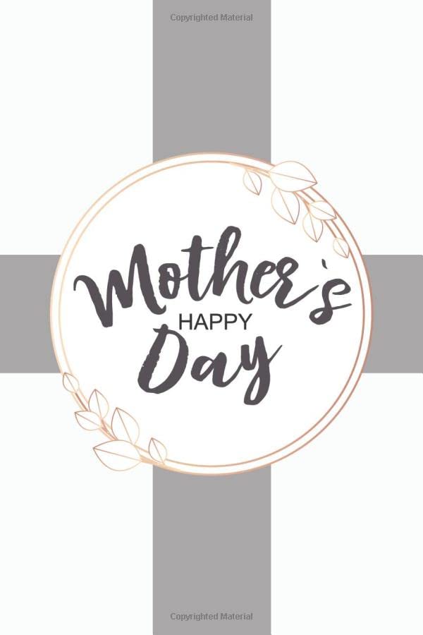 Happy Mother's Day: Mother's Day Blank Lined Journal To Write In, Gift ...