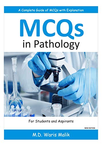 MCQs in Pathology: A Complete Guide of MCQs with Explanation by M.D ...