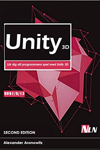 Unity 3d: Lär dig att programmera spel med Unity 3D by Alexander ...