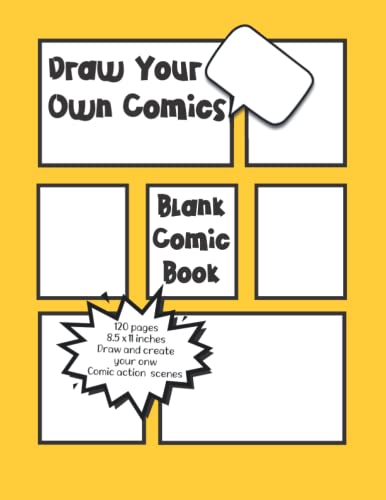 Draw Your Own Comics, Blank Comic Book for Kids, Teens and Adults: 120 ...