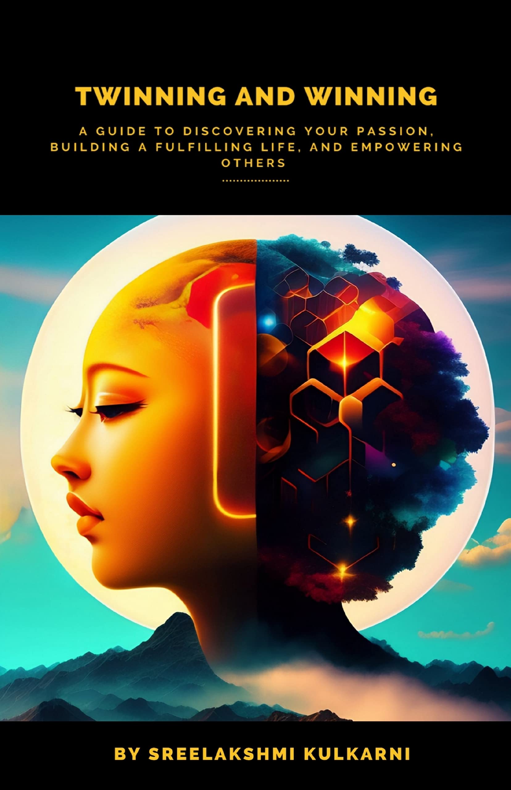 Twinning and Winning: A guide to Discovering your passion, Building a ...