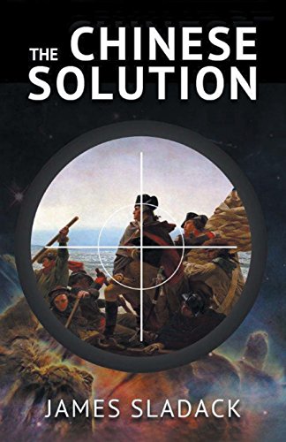 The Chinese Solution by James Sladack | Goodreads