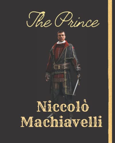 The Prince (Annotated): Niccolò Machiavelli by Niccolò Machiavelli ...