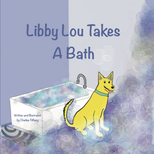 Libby Lou Takes A Bath (Libby Lou’s Adventures) by Chalise Tiffany ...