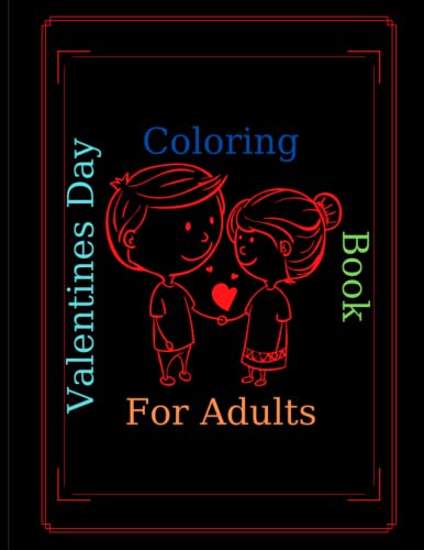 Valentines Day Coloring Book for Adult: Valentines Day Coloring Book ...