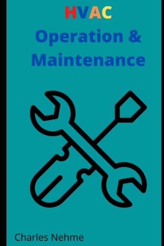 HVAC Operation & Maintenance by Charles Nehme | Goodreads