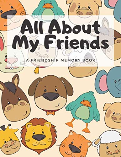 All About My Friends: A Friendship Memory Book by The Multitasking Mom ...