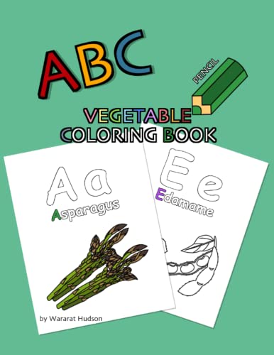 ABC Vegetable Coloring Book by Wararat Hudson | Goodreads