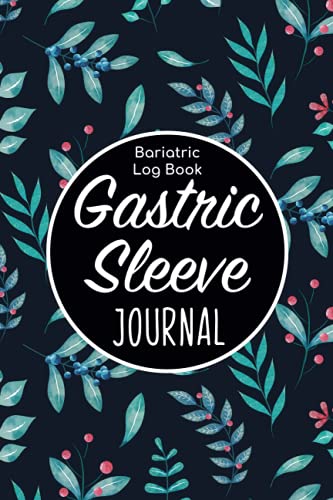 Gastric Sleeve Journal - Bariatric Log Book: Food Gastrectomy Cookbook ...