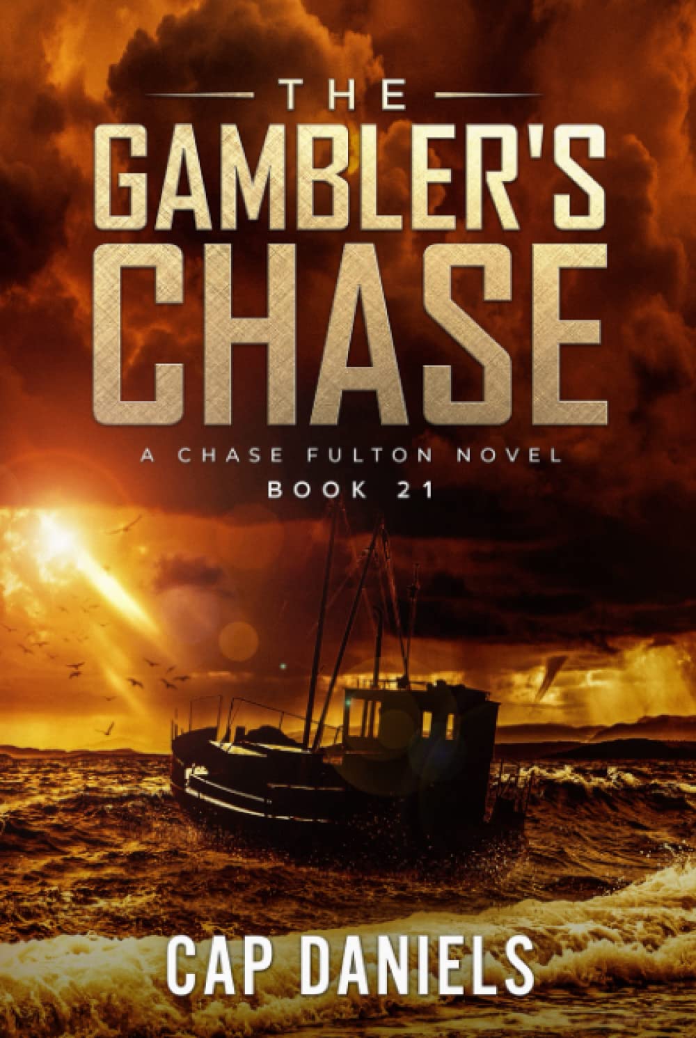 The Gambler's Chase: A Chase Fulton Novel by Cap Daniels | Goodreads