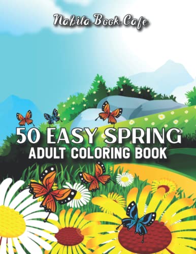 50 Easy Spring Adult Coloring Book: 50 Bold And Easy Large Print Adult ...