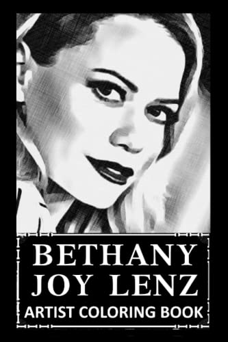 Artist Coloring Book: Bethany Joy Lenz Colorful Illustrations to Soothe ...