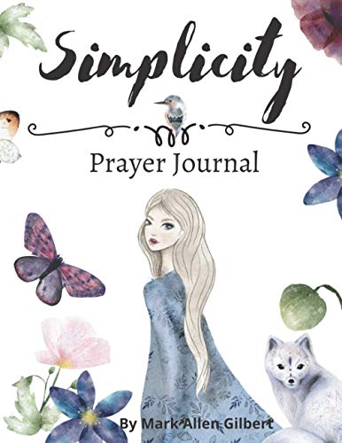 Simplicity Prayer Journal: This wonderfuly illustrated Daily prayer ...