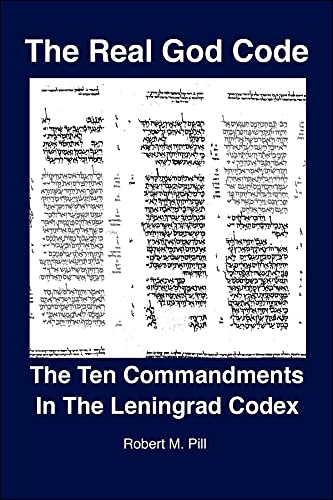The Real God Code: The Ten Commandments In The Leningrad Codex by ...