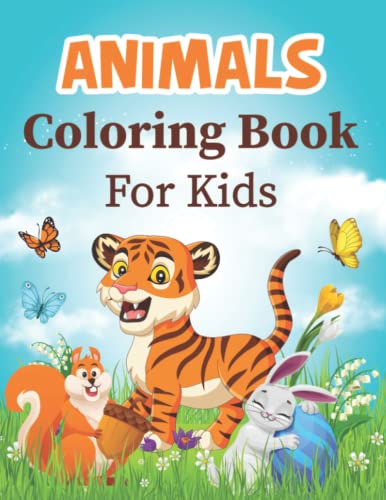 Animals Coloring Book For Kids: Animals Easy And Fun Coloring Pages For ...