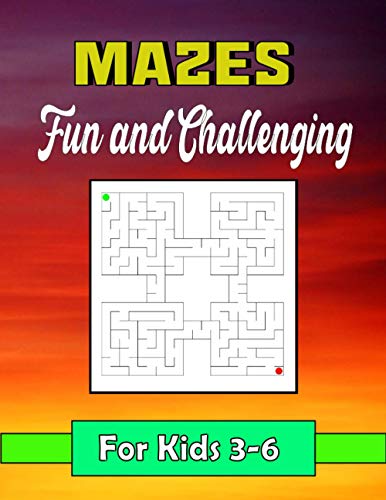 Fun and Challenging Mazes for Kids 3-6: 120 Fun Mazes Activity Workbook ...