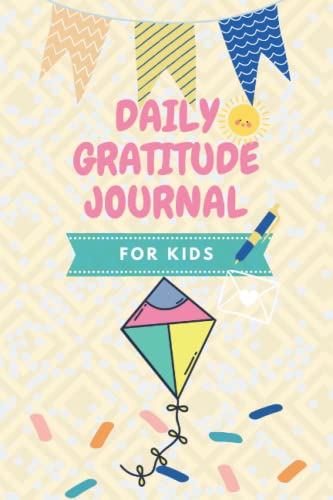 Daily Gratitude Journal For Kids: Only 5 Minutes A Day - A Journal for ...