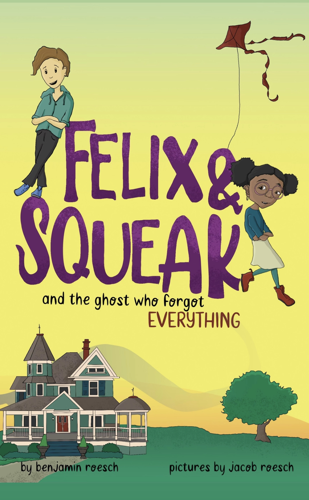 Felix & Squeak and the Ghost Who Forgot Everything by Benjamin Roesch ...