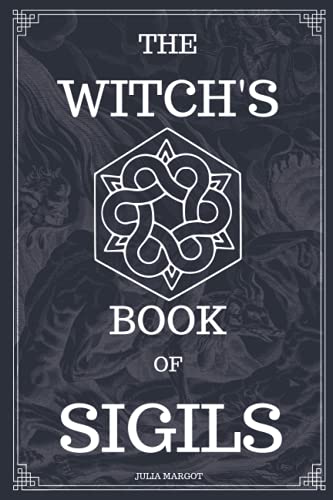 The Witch's Book of Sigils: Modern Witchcraft Handbook For Sigil ...