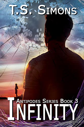Infinity (Antipodes, #3) by T.S. Simons | Goodreads