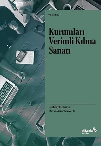 Kurumlari Verimli Kilma Sanati by Robert E. Quinn | Goodreads