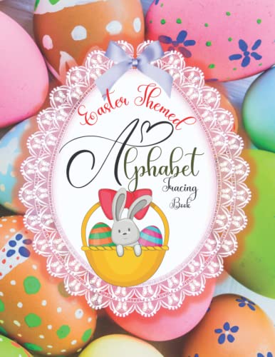 Easter themed Alphabet Tracing Book: Letter Tracing Book, Practice For ...