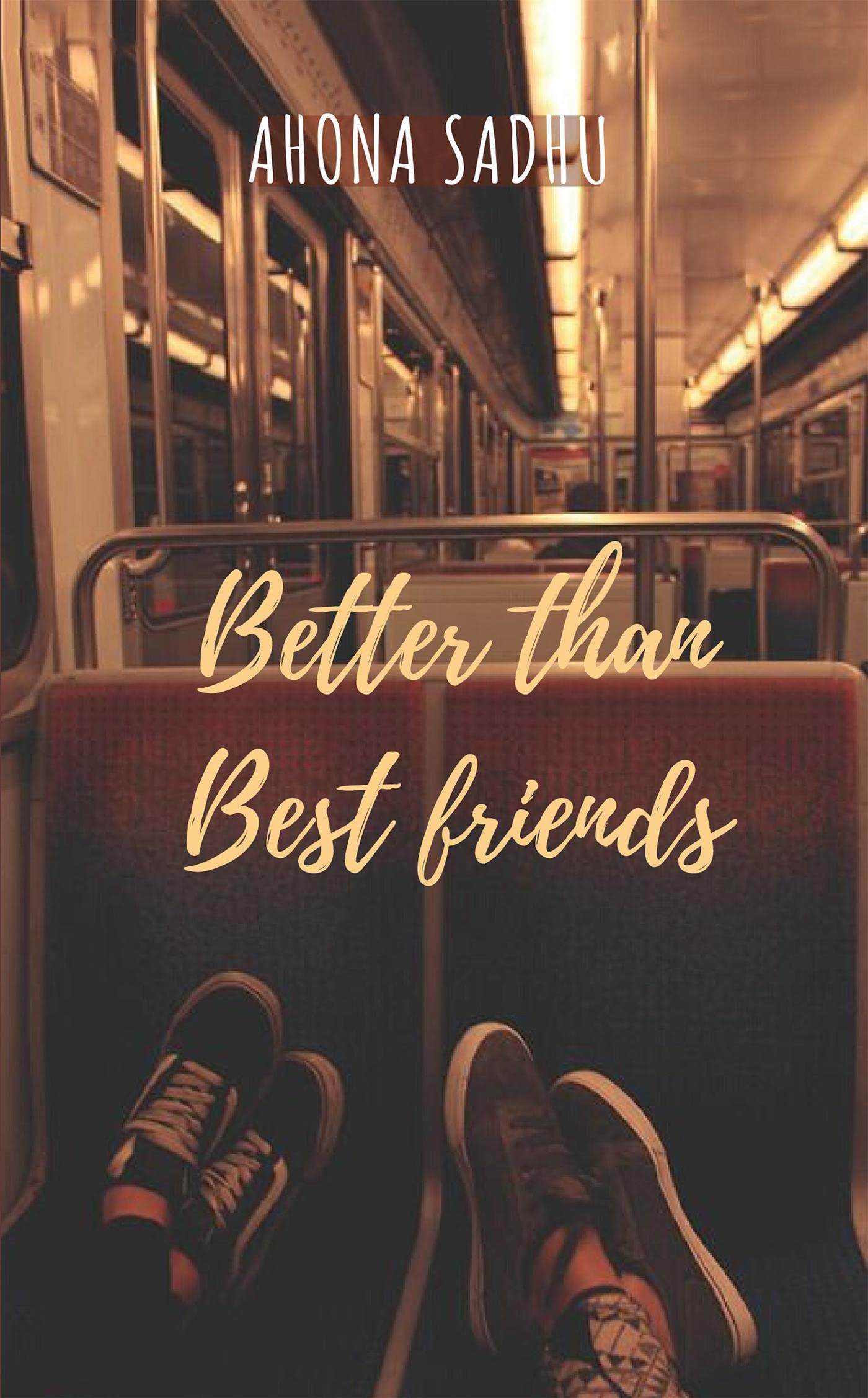 Better Than Best Friends by Ahona Sadhu | Goodreads