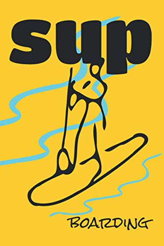 SUP Boarding Journal: The perfect notebook to record your stand up ...