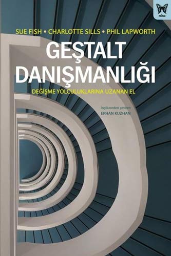 Gestalt Danismanligi: Degisme Yolculuklarina Uzanan El by Charlotte ...