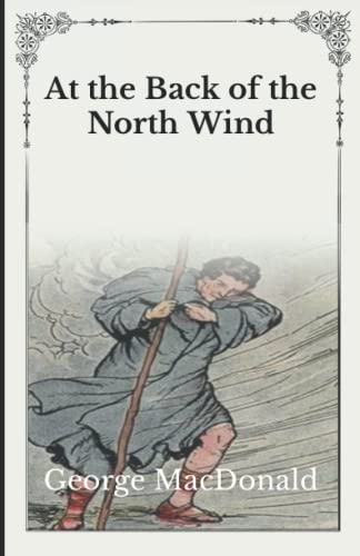 At the Back of the North Wind: Unabridged Original Classics Series ...