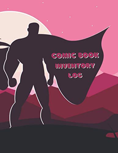 COMIC BOOK INVENTORY LOG: Keep Track of Every Detail: Title, Author ...